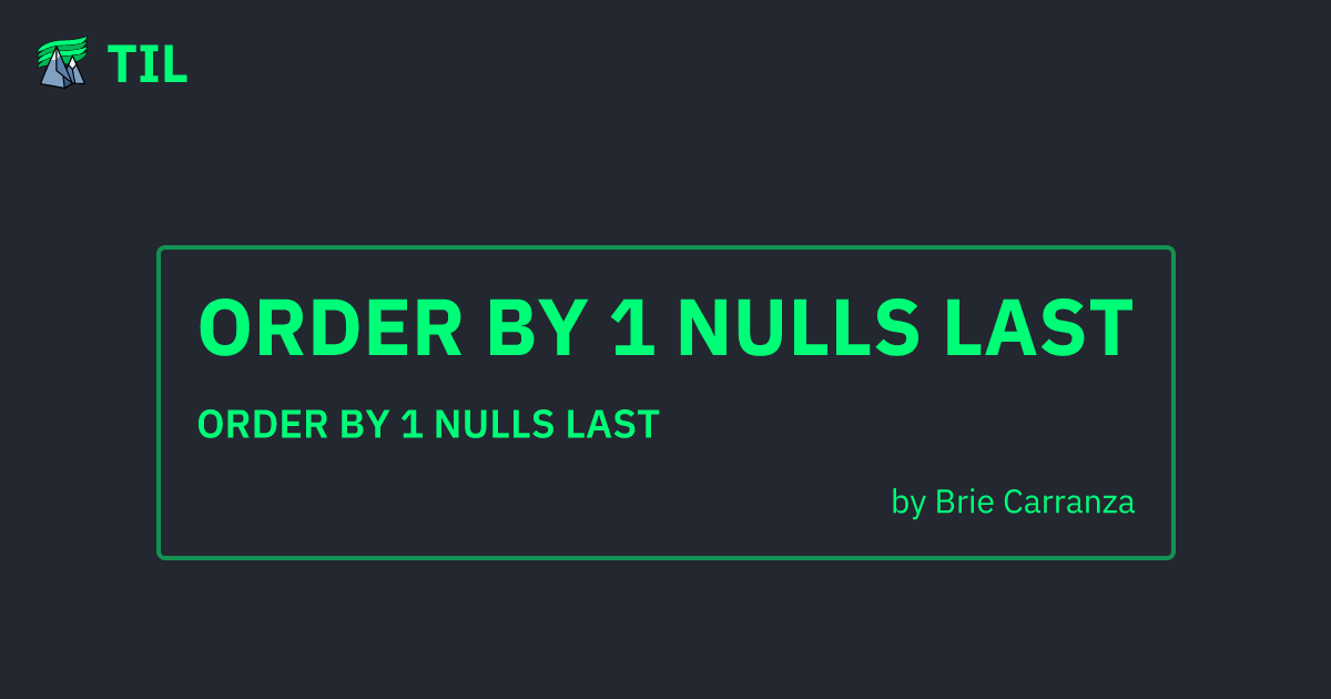 ORDER BY 1 NULLS LAST | TIL